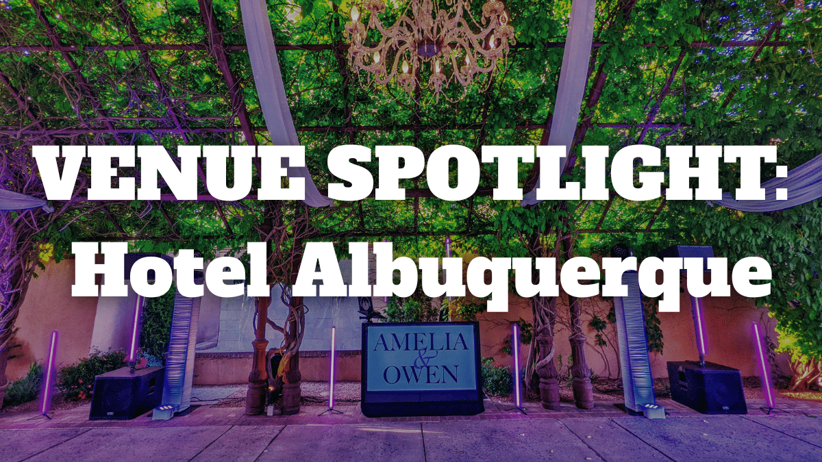 VENUE SPOTLIGHT: Hotel Albuquerque - Cutmaster Music | Albuquerque Wedding DJ & Event Services